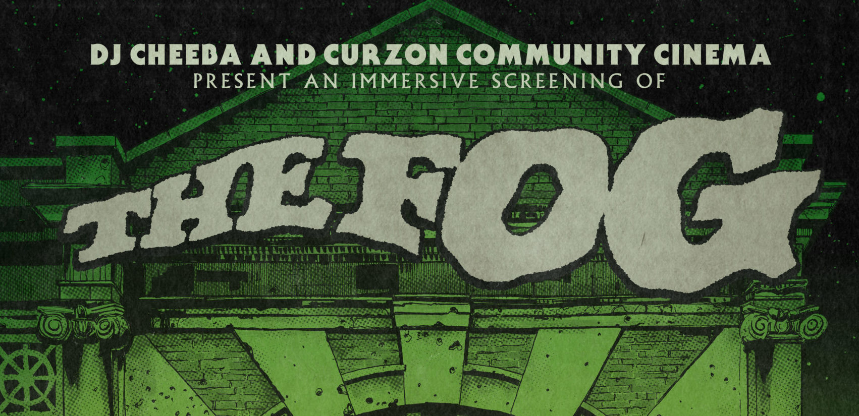 DJ Cheeba Presents: The Fog - An Immersive Experience - Curzon Cinema ...