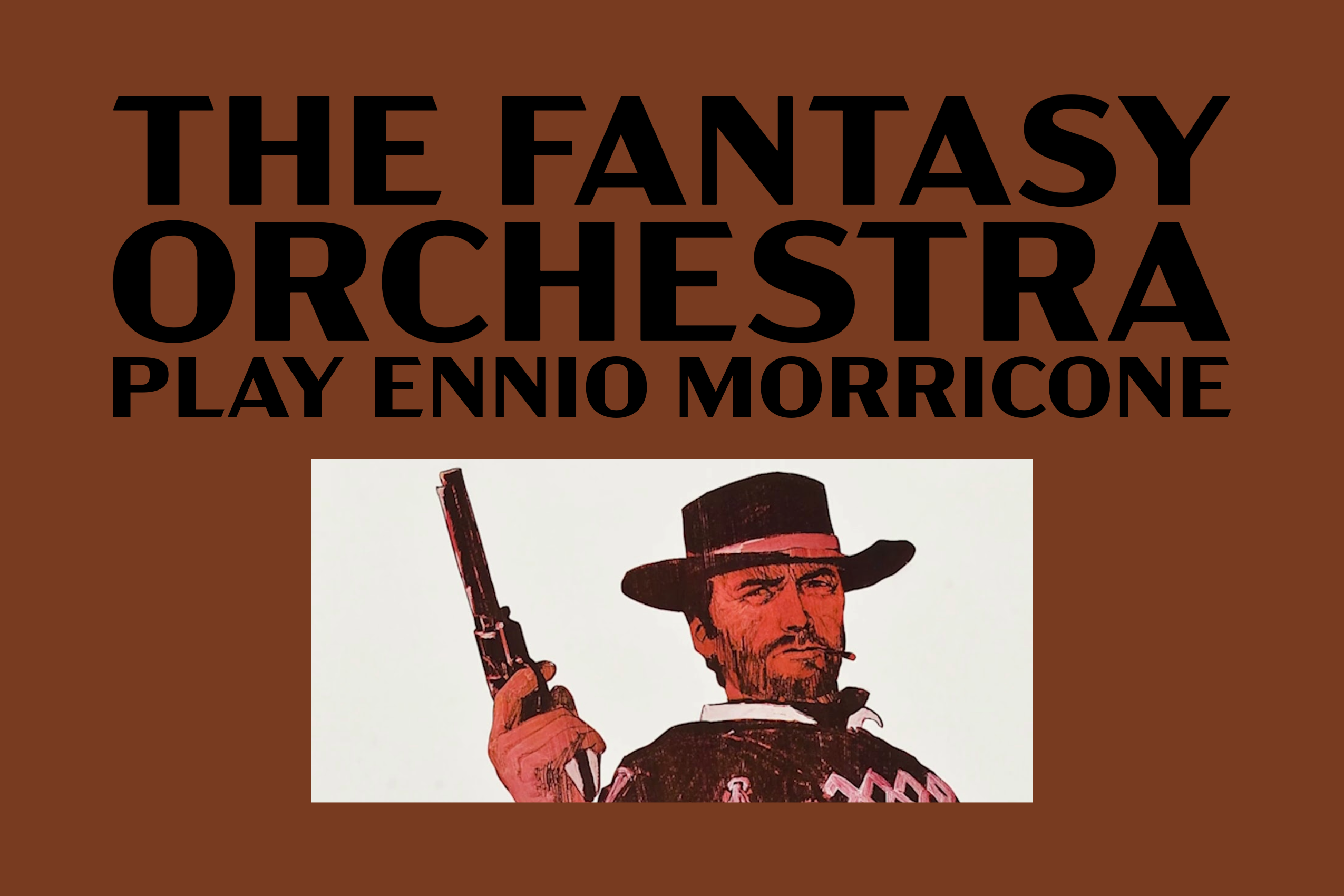 The Fantasy Orchestra play Ennio Morricone - Curzon Cinema & Arts