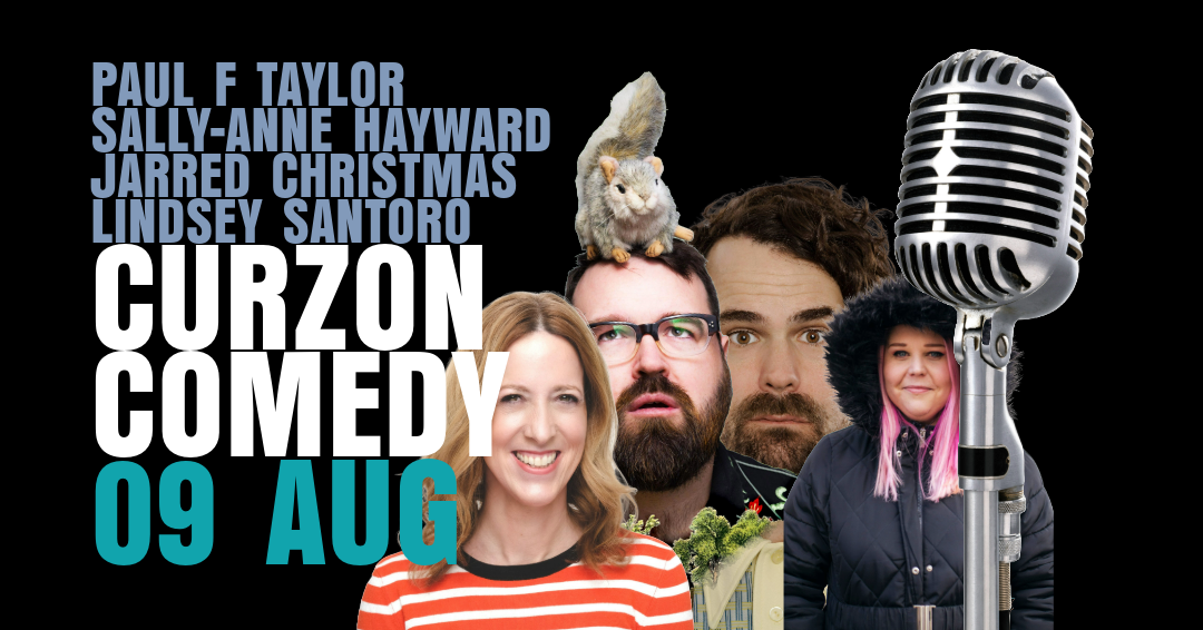 Curzon Comedy LIVE: 9 Aug - Curzon Cinema & Arts